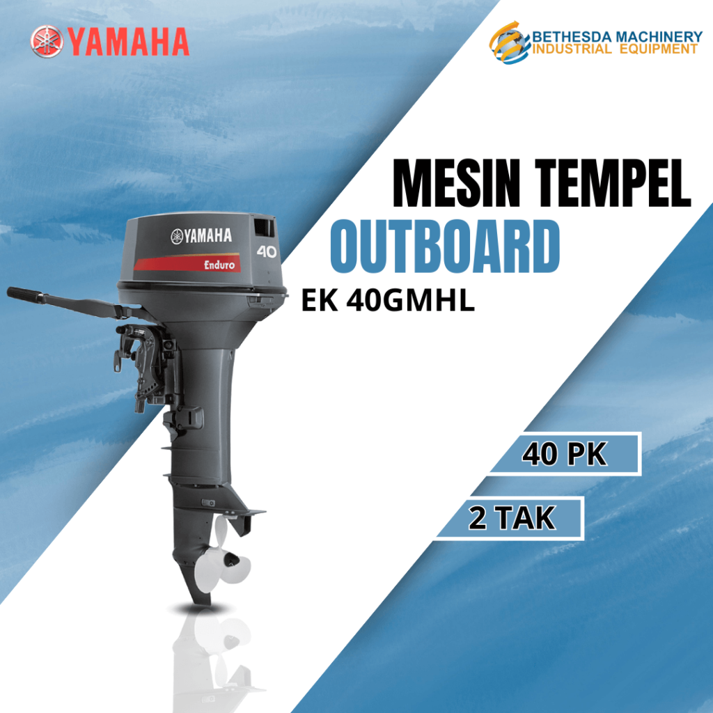 EK 40 GMHL - Mesin Tempel 40 PK Yamaha 2 TAK - Distributor Mesin Industri