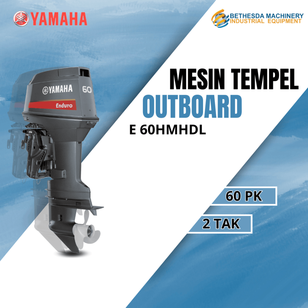 Yamaha Mesin Tempel 60PK / Mesin Kapal E60HMH 2TAK - Distributor Mesin ...